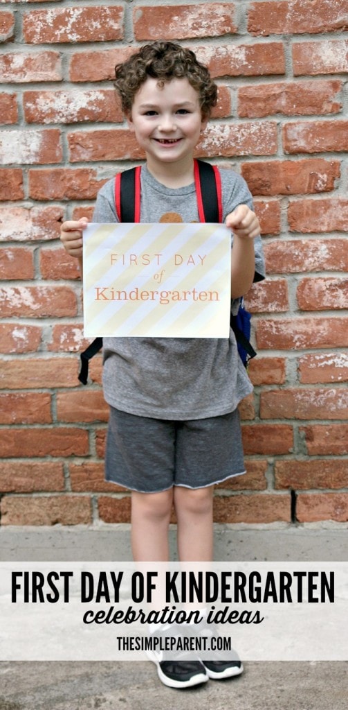 First Day of Kindergarten Celebration Ideas - The Simple Parent