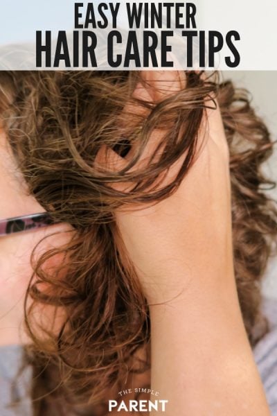 5 Easy Winter Hair Care Tips for Busy Moms - The Simple Parent
