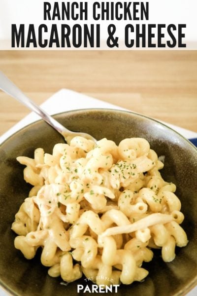 Easy Chicken Mac and Cheese (with Ranch!) - The Simple Parent
