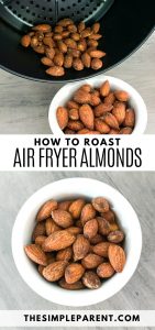 Air Fryer Almonds - The Simple Parent