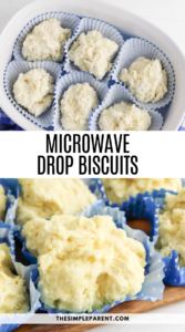 Easy Microwave Biscuits - The Simple Parent