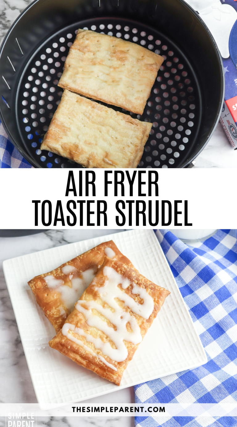 Air Fryer Toaster Strudel - The Simple Parent
