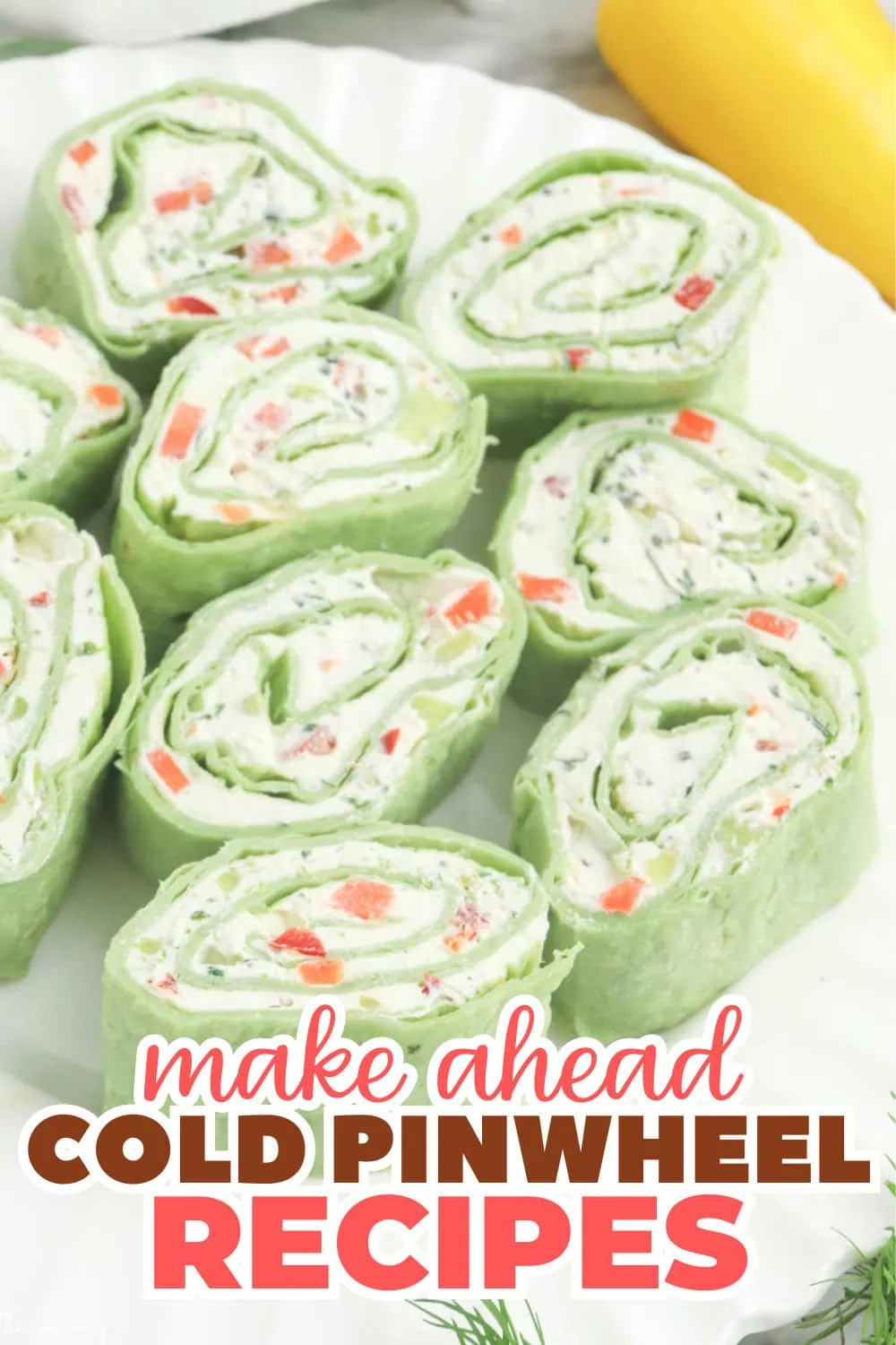 Easy Cold Pinwheels for Parties & Get Togethers