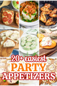 20+ Easy Party Appetizers (Great for All Get Togethers!)